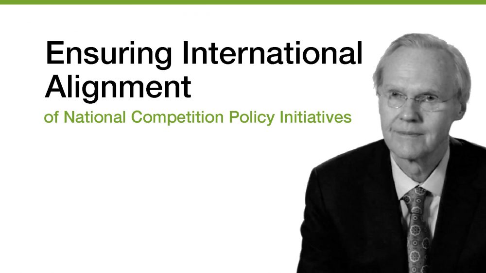 Ensuring international alignment of national competition policy ...